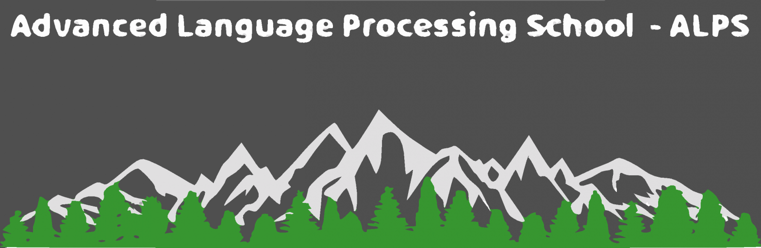 Advanced Language Processing Winter School – ALPS, 29th March – 3th ...