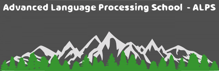 Advanced Language Processing Winter School – ALPS, 29th March – 3th ...